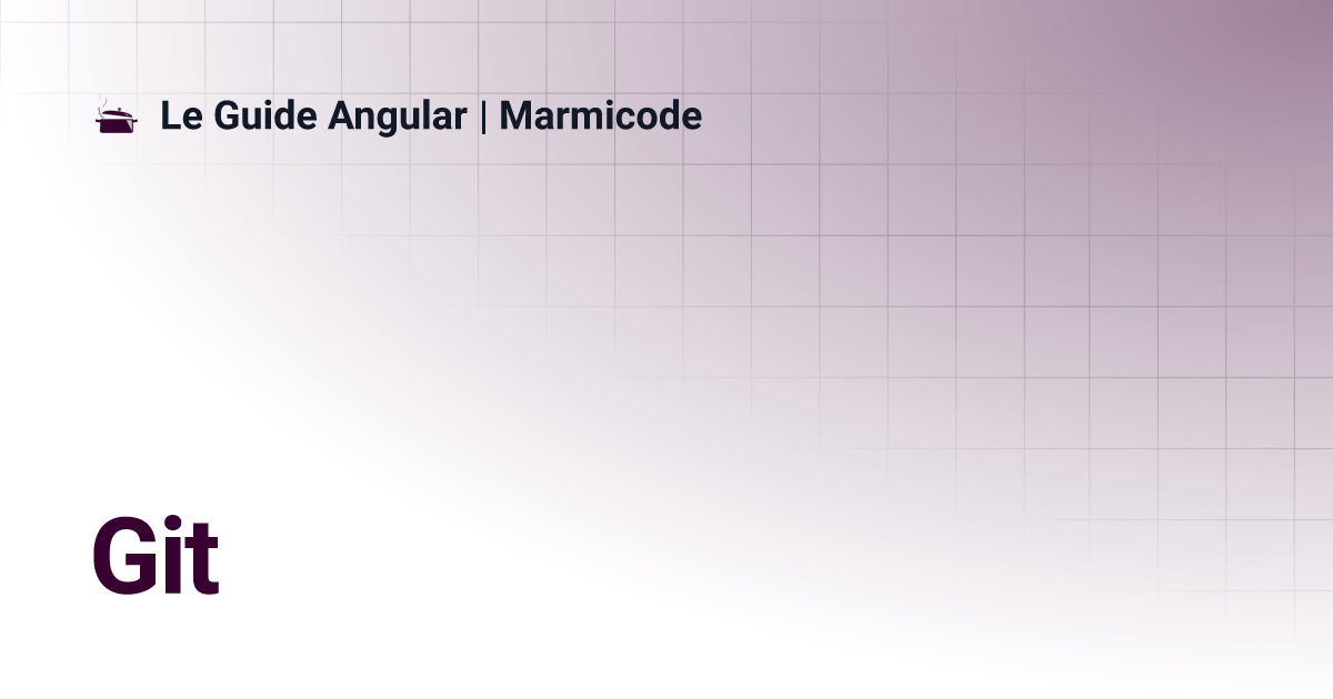 Git Le Guide Angular Marmicode 5445